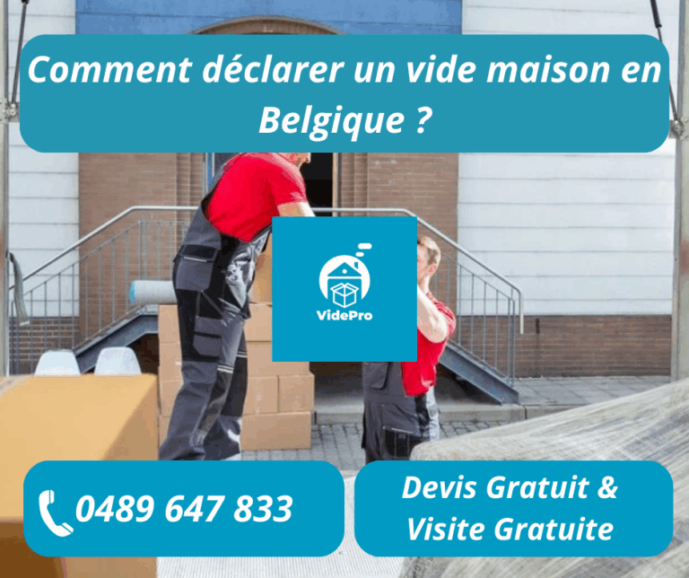 Comment déclarer un vide maison en Belgique ? - Vide Maison Bruxelles